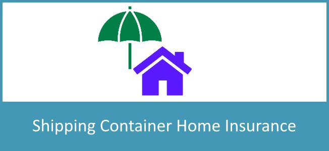 Shipping Container Home Insurance: Companies, Coverages, and ...